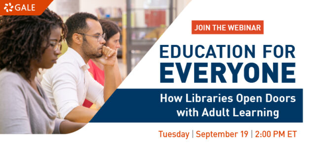 ALA’s American Libraries Webinar: Education for Everyone | Gale Blog ...