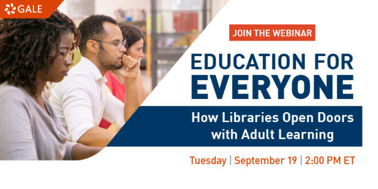 ALA’s American Libraries Webinar: Education for Everyone | Gale Blog: Library & Educator News ...